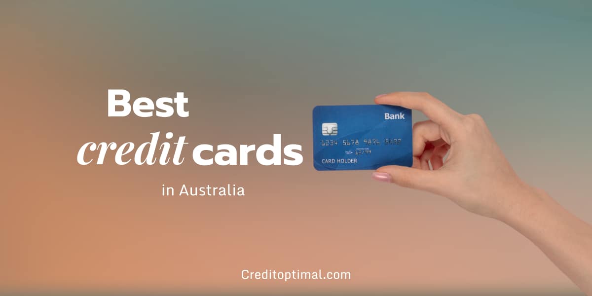 Best Credit Cards in Australia - Credit Optimal