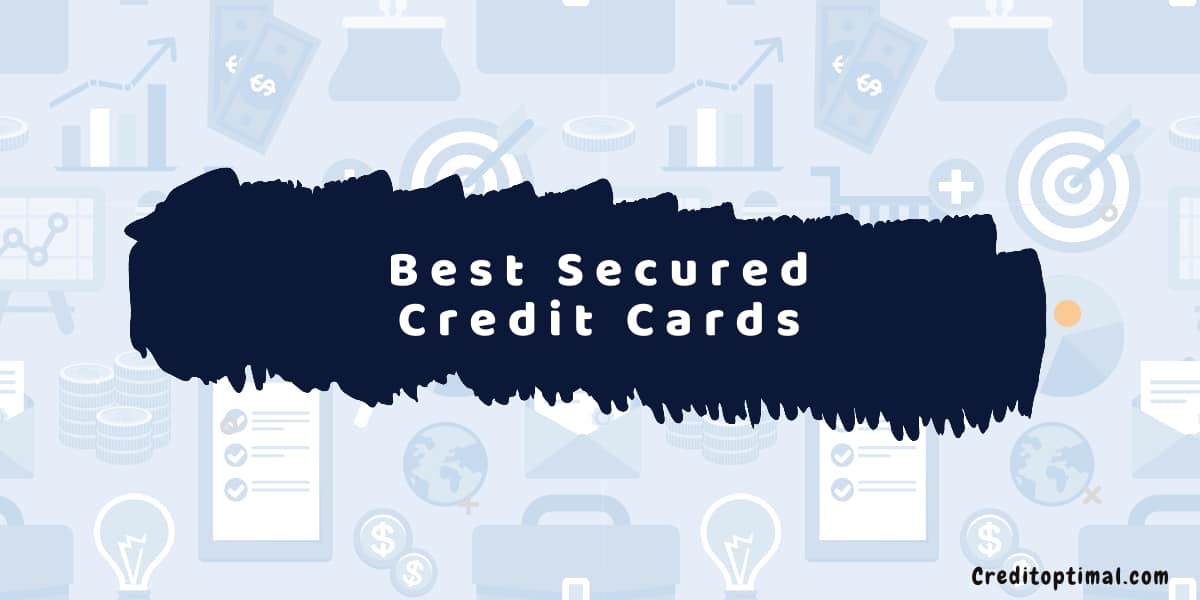 [Top 6] Best Secured Credit Cards (Updated 02-2023)