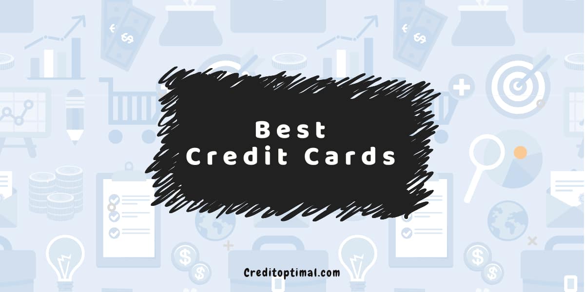 [Top 9] Best Credit Cards (Updated 02-2023)